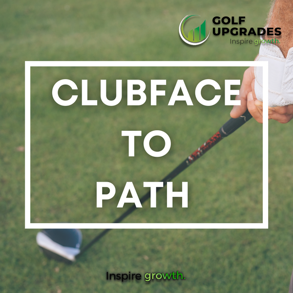 Clubface Angle & Clubface to Path - Golf Upgrades